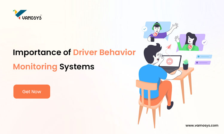 Importance Of Driver Behavior Monitoring Systems Vamosys