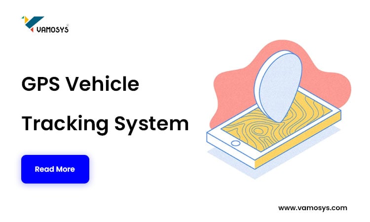 Best GPS Vehicle Tracking System with Free Software-Vamosys